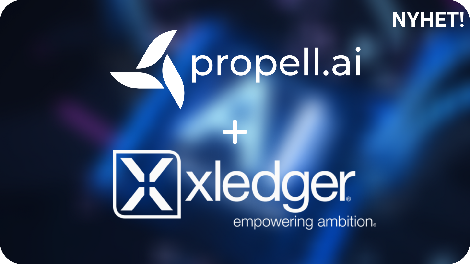 Propell.ai og Xledger Offentlig utfordrer IT-gigantenes dominans i ...